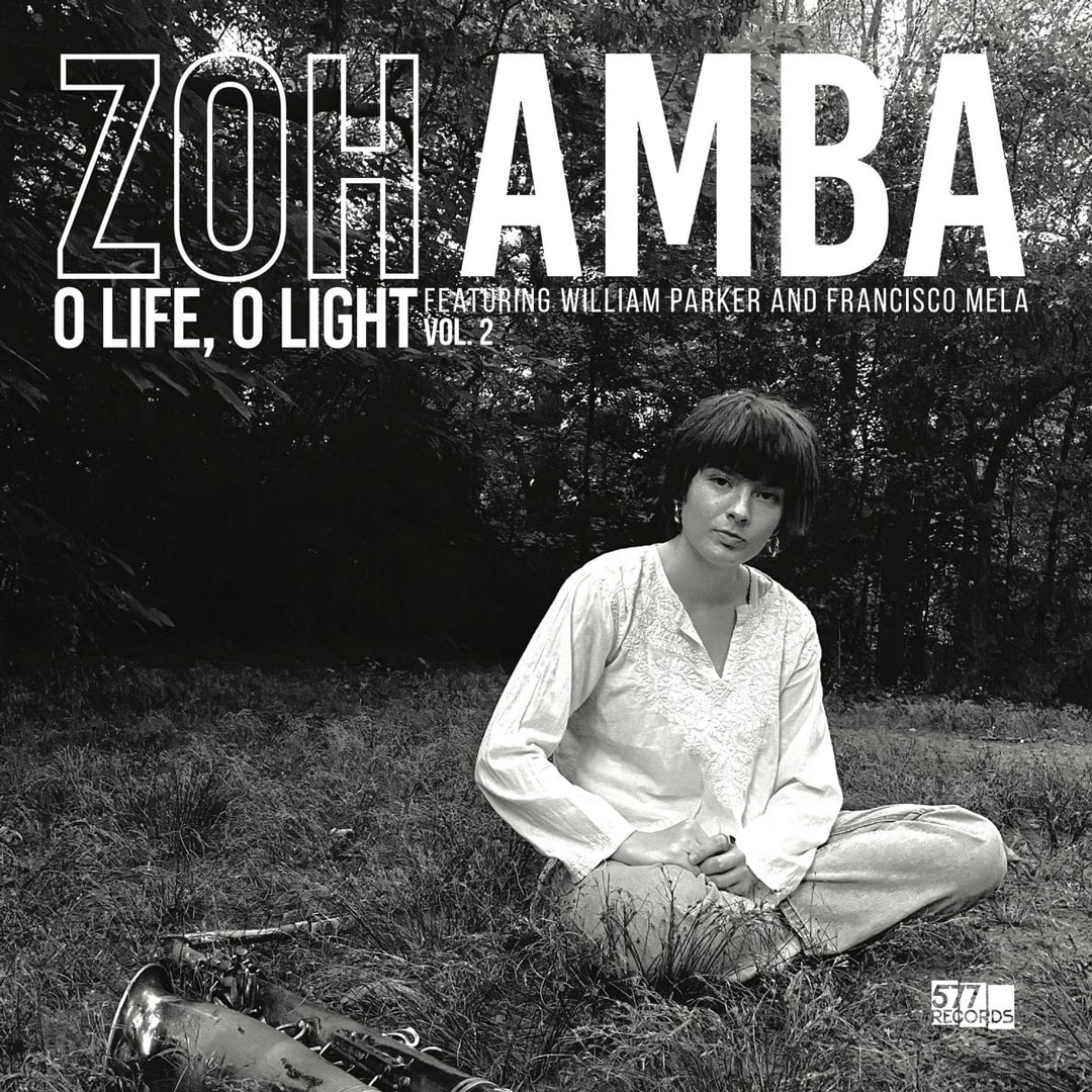 Zoh Amba, William Parker, Francisco Mela – O Life, O Light Vol. 2 (LP) – Soundohm