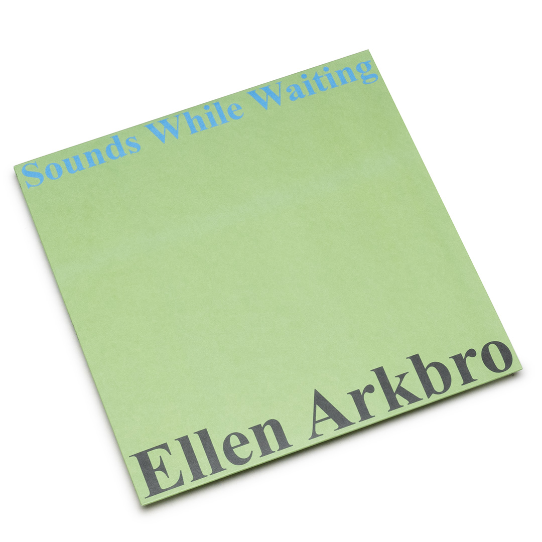 Ellen Arkbro – Sounds While Waiting (LP) – Soundohm