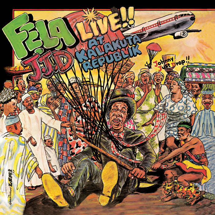 Fela Kuti – J.J.D (Johnny Just Drop!!) - Live!! At Kalakuta Republik ...
