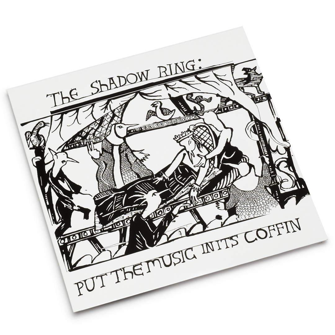 The Shadow Ring – Put The Music In It's Coffin (LP) – Soundohm