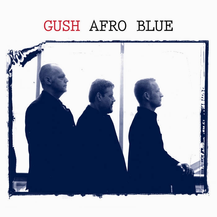 Gush – Afro Blue – Soundohm