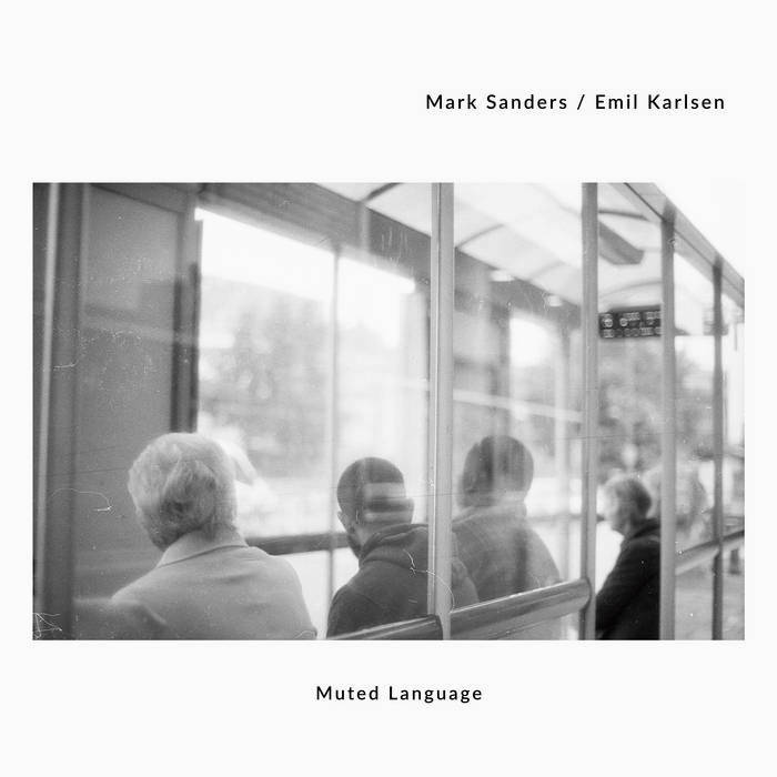 Mark Sanders, Emil Karlsen – Muted Language – Soundohm