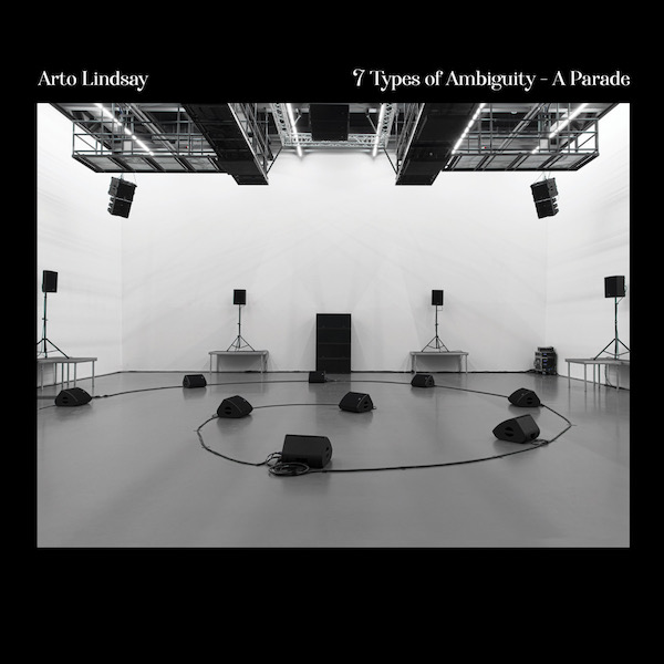 Arto Lindsay – 7 Types of Ambiguity - A Parade (LP) – Soundohm