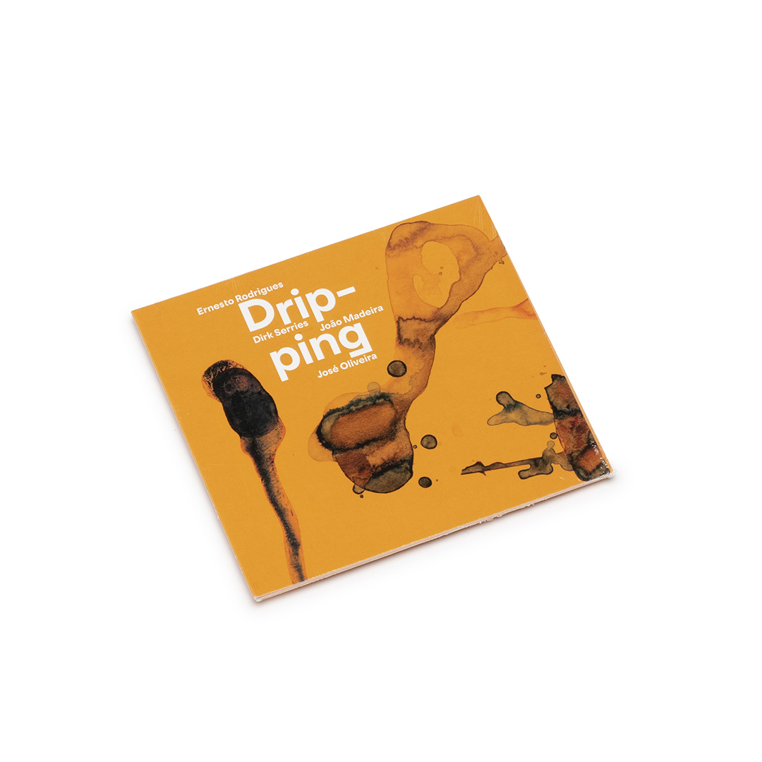 Ernesto Rodrigues, Dirk Serries, Joao Madeira, Jose Oliveira – Dripping ...