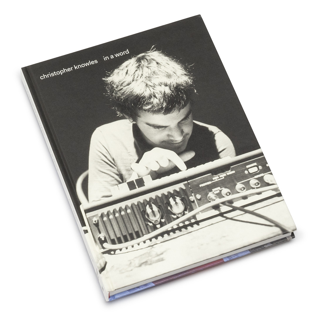Christopher Knowles – In a Word (Book) – Soundohm
