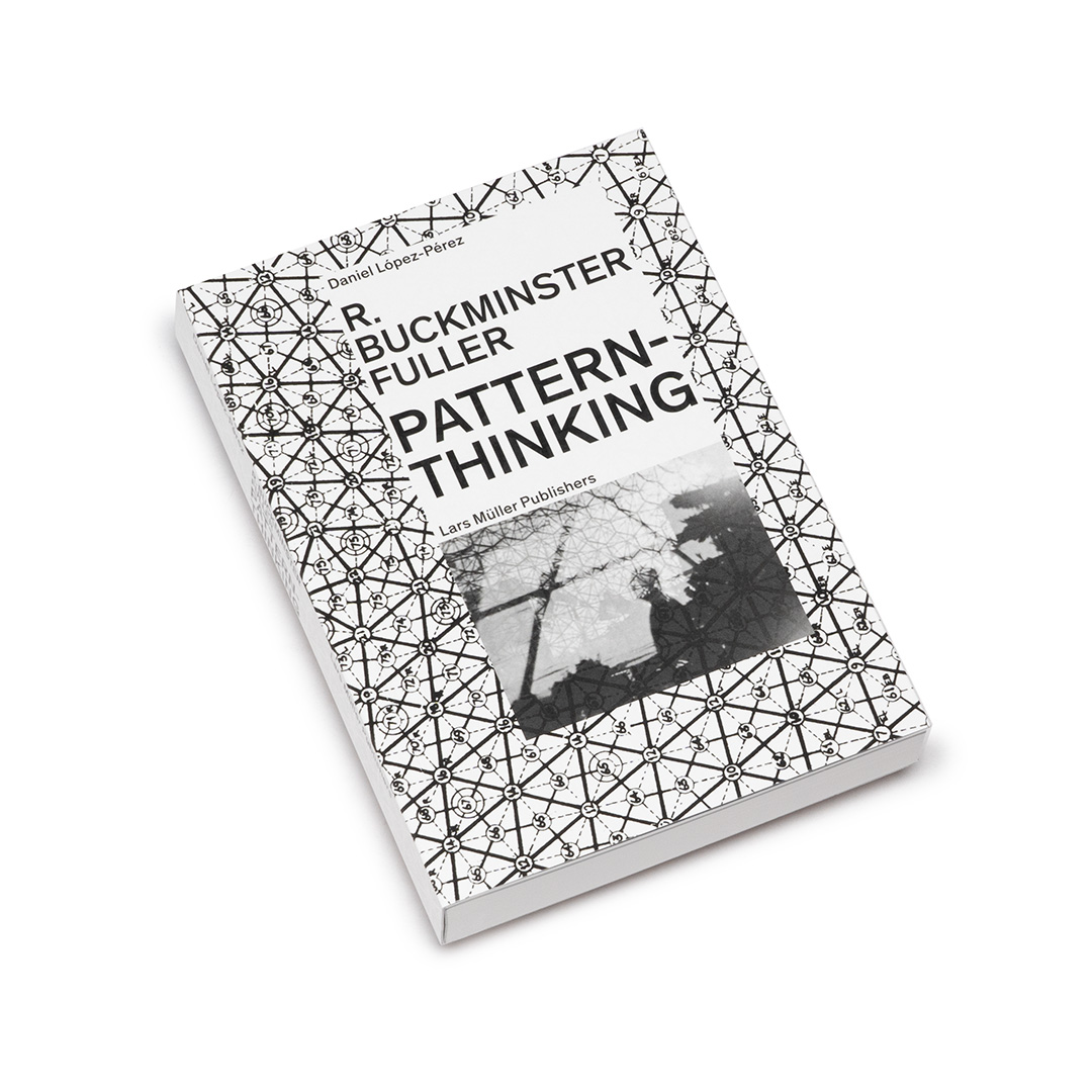 Buckminster R. Fuller, Daniel López-Pérez – Pattern-Thinking (Book ...