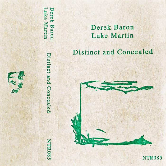 Derek Baron, Luke Martin – Distinct and Concealed (Tape) – Soundohm