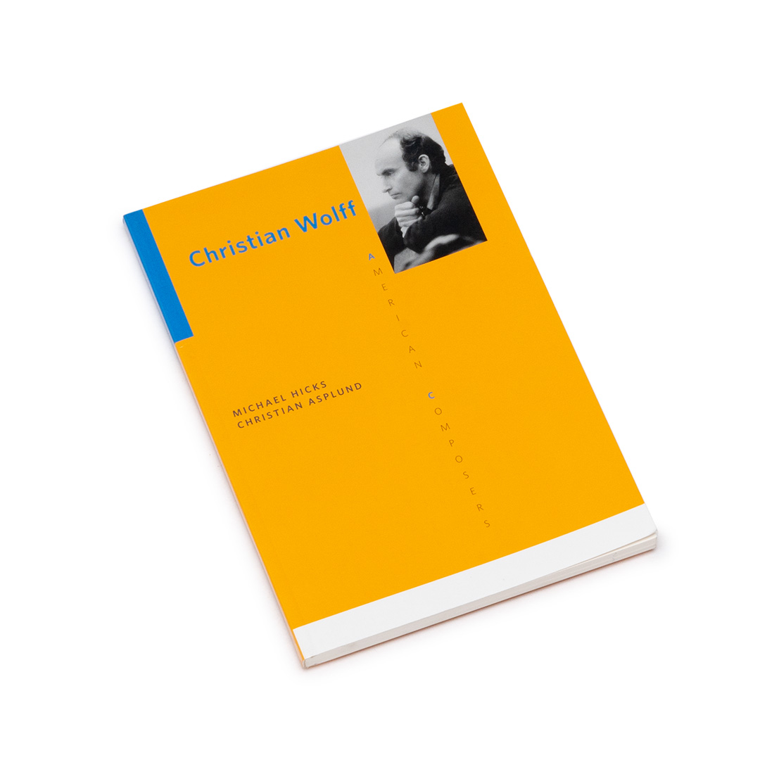 Michael Hicks, Christian Asplund – Christian Wolff (Book) – Soundohm