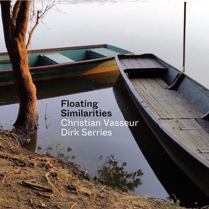 Christian Vasseur, Dirk Serries – Floating Similarities – Soundohm