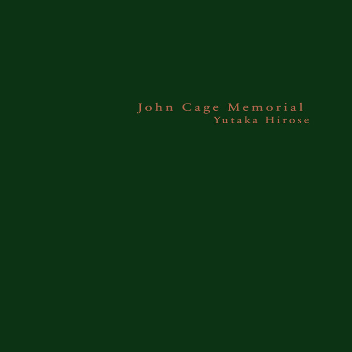 Yutaka Hirose – John Cage memorial (LP + CD + A4 Booklet) – Soundohm