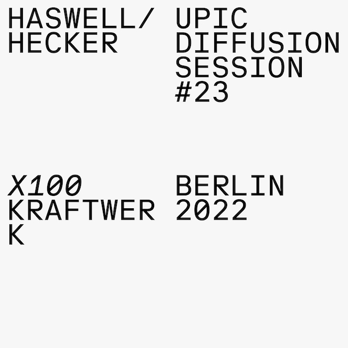 Russell Haswell, Florian Hecker – UPIC Diffusion Session #23 (LP ...