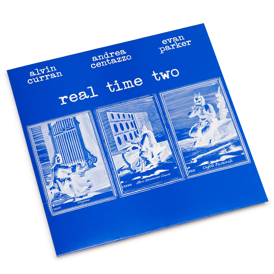 Alvin Curran, Evan Parker, Andrea Centazzo – Real Time Two (LP) – Soundohm