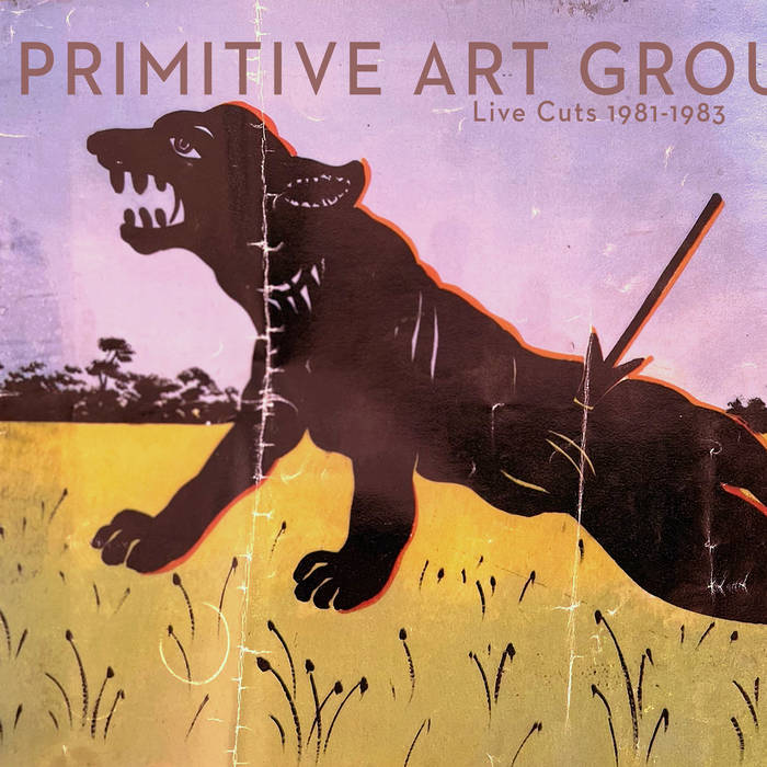 Primitive Art Group – Live Cuts 1981-1983 (Tape) – Soundohm