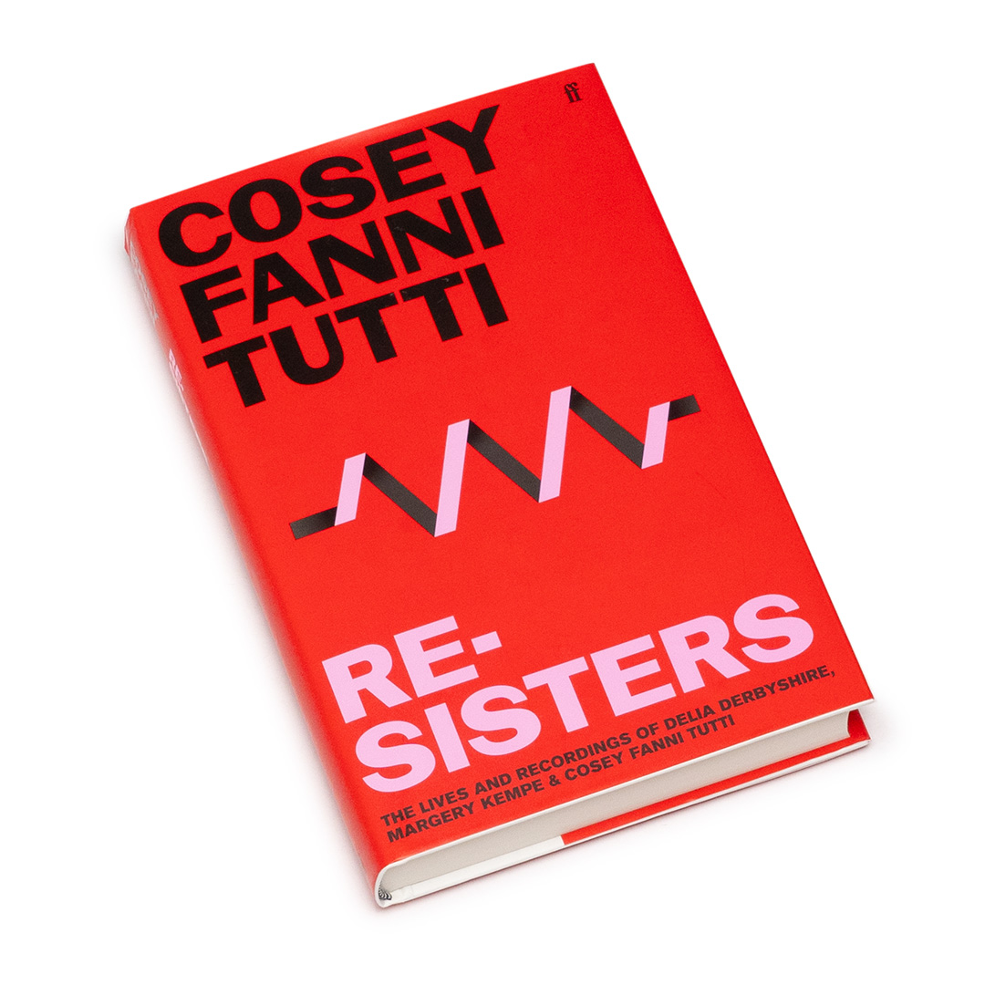 Cosey Fanni Tutti – Re-Sisters: The Lives and Recordings of Delia ...
