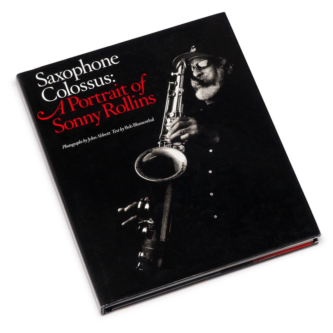 John Abbott, Bob Blumenthal – Saxophone Colossus: A Portrait of Sonny ...