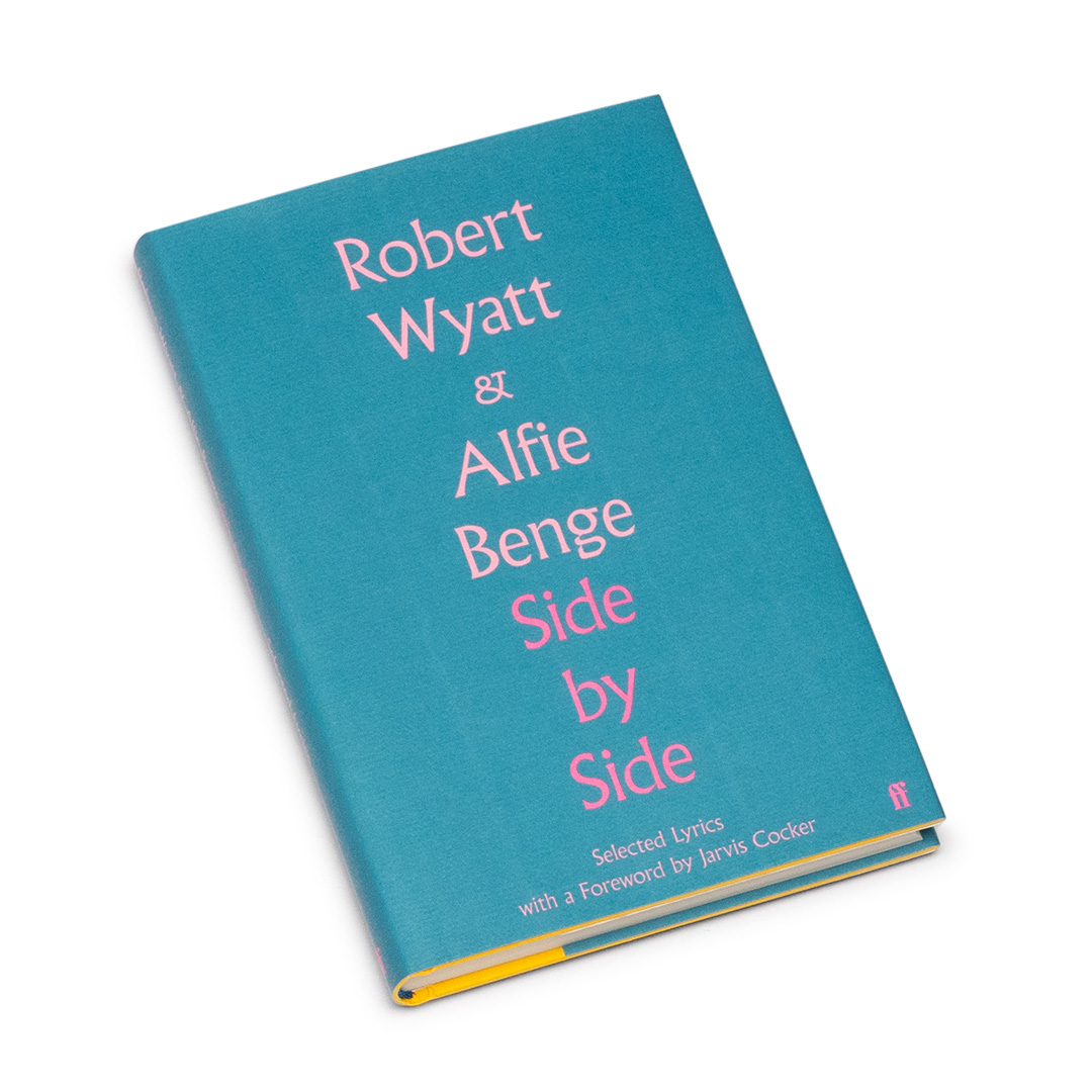 Robert Wyatt, Alfie Benge – Side by Side (Book) – Soundohm