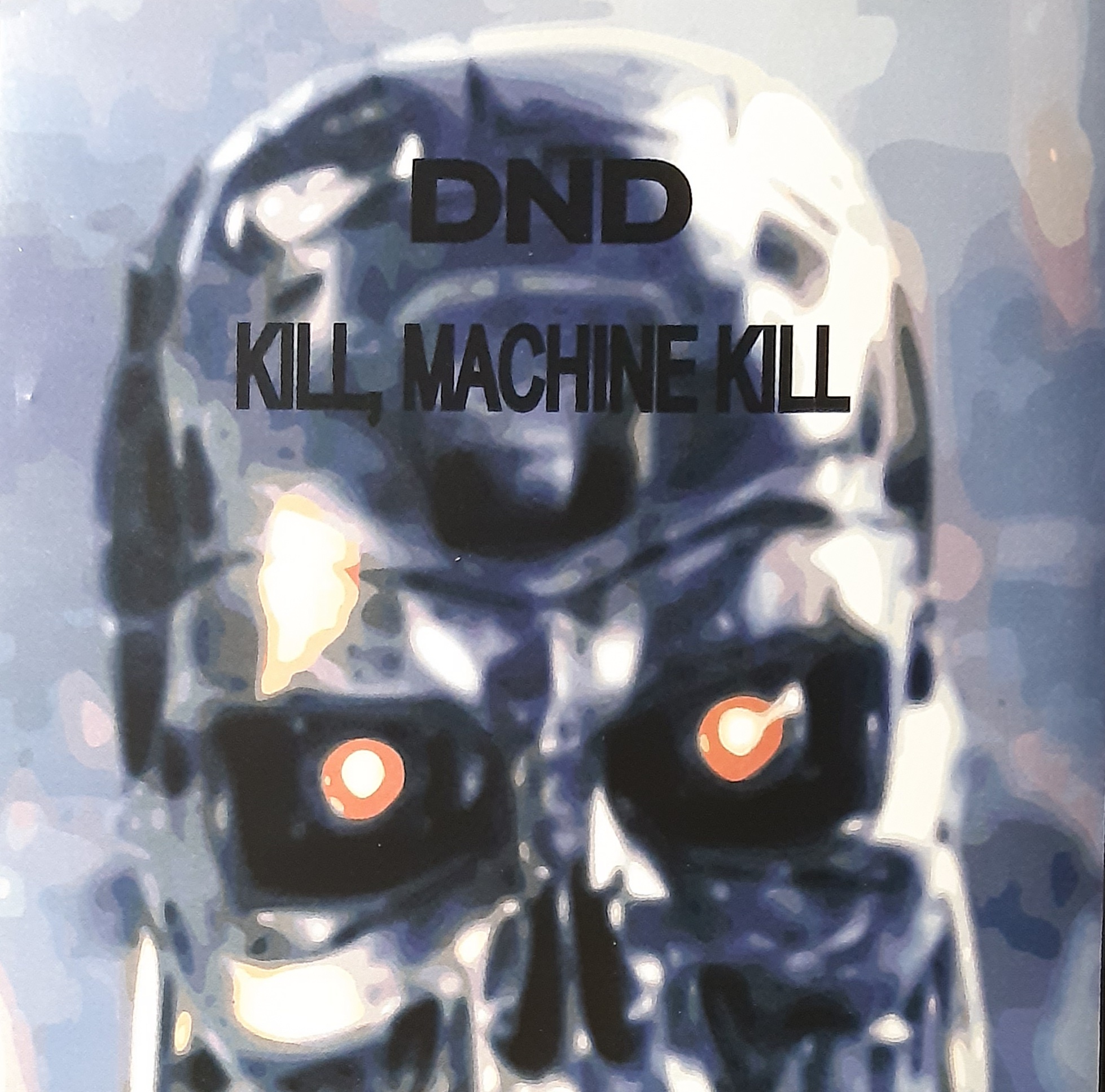 DND – Kill, Machine Kill (CDr) – Soundohm