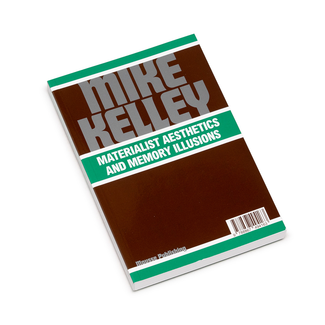 Mike Kelley, Laura López Paniagua – Materialistic Aesthetics And Memory ...