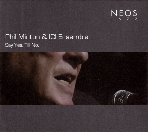 Phil Minton, ICI Ensemble Munich – Say Yes. Till No. – Soundohm