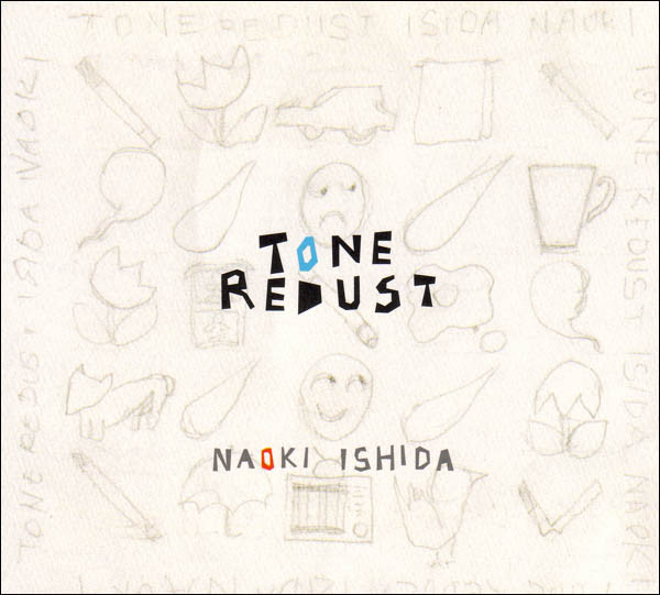 Naoki Ishida – Tone Redust – Soundohm