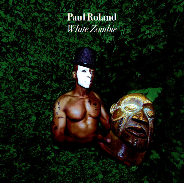 Paul Roland – White Zombie – Soundohm