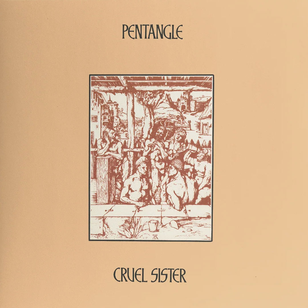 Pentangle – Cruel Sister (LP, Clear Vinyl) – Soundohm