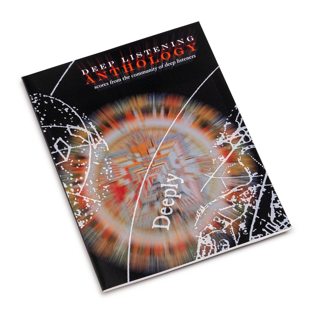 Various – Deep Listening Anthology: Scores from the Community of Deep ...