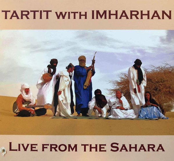 Tartit, Imharhan – Live From The Sahara – Soundohm