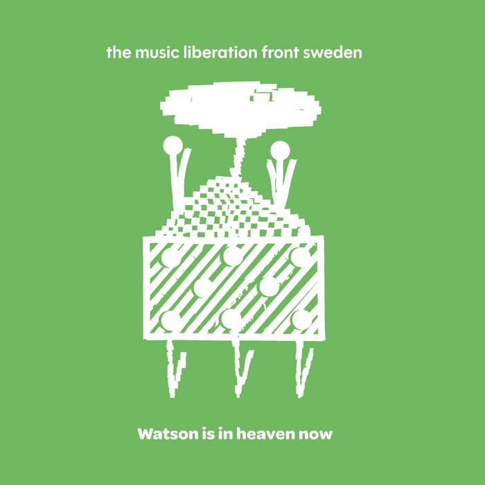 The Music Liberation Front Sweden – Watson Is In Heaven Now (Tape ...