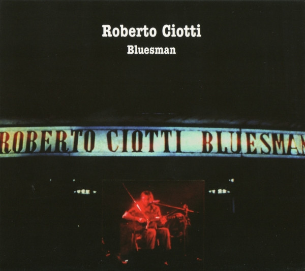 Roberto Ciotti – Bluesman – Soundohm