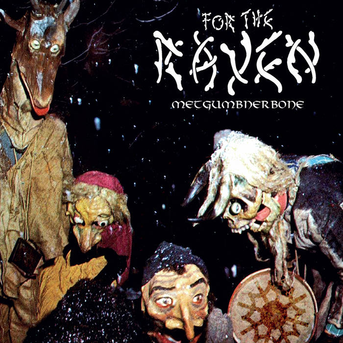 Metgumbnerbone – For The Raven (Tape) – Soundohm