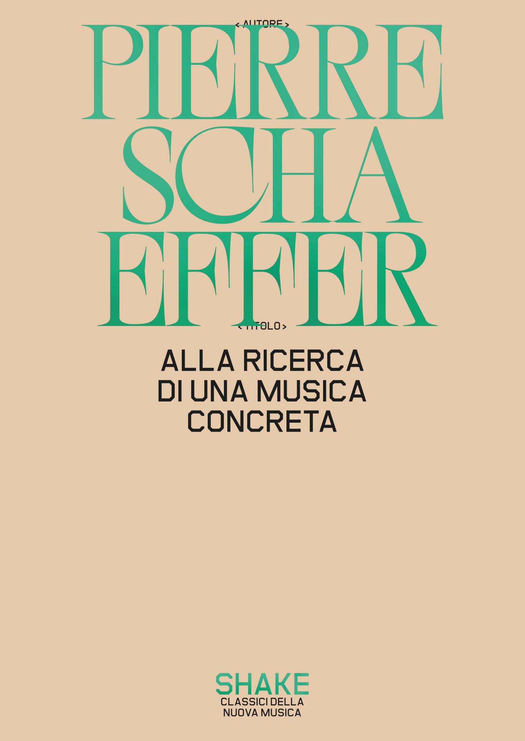 Pierre Schaeffer – Alla ricerca di una musica concreta (Book) – Soundohm
