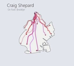 Craig Shepard – On Foot: Brooklyn – Soundohm