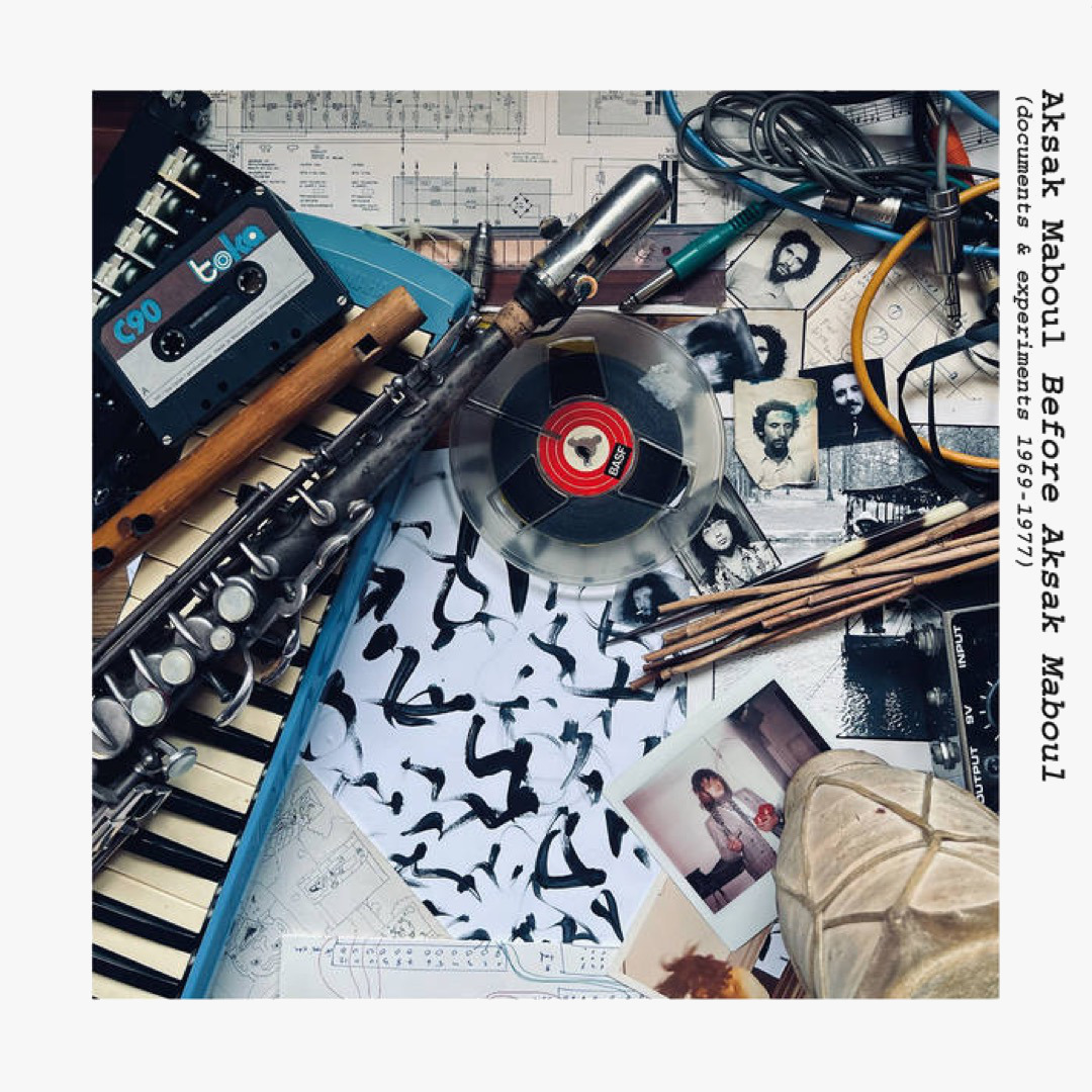 Aksak Maboul – Before Aksak Maboul - Documents & Experiments 1969-1977 ...