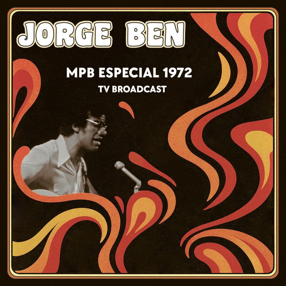 Jorge Ben – MPB Especial 1972 TV Broadcast (LP) – Soundohm