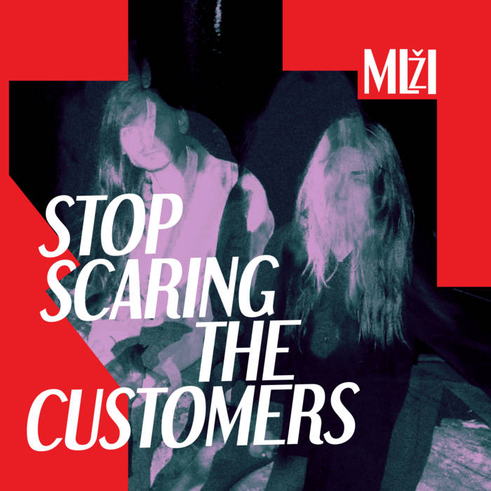 MLZI – Stop Scaring The Customers – Soundohm