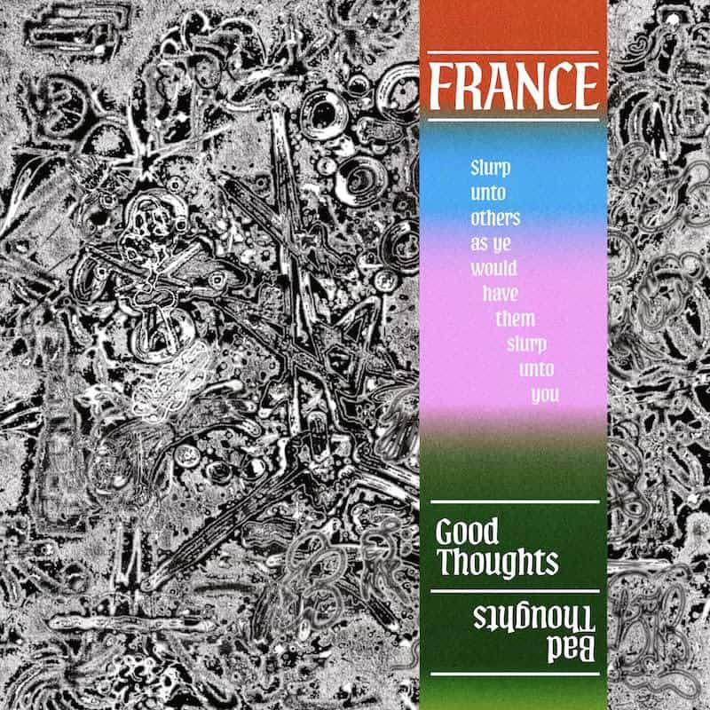 France – Good Thoughts, Bad Thoughts (LP, Coloured) – Soundohm