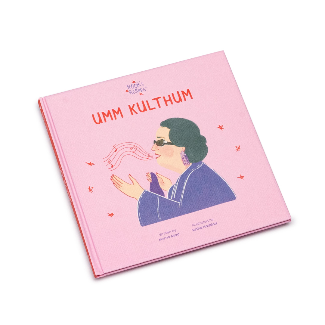 Myrna Ayad, Sasha Haddad – Noor's Heroes – Umm Kulthum (Book) – Soundohm